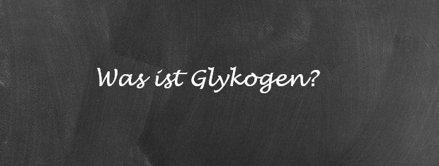 Was ist Glykogen? Welche Bedeutung / Funktion hat es im Körper?